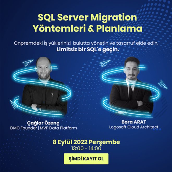 SQL Server Migration Yöntemleri & Planlama – Webinar – Çağlar Özenç ... SQL Server Migration Yöntemleri & Planlama – Webinar – Çağlar Özenç ...